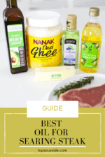 5 Best Oils for Searing Steak (+ 1 To Avoid)